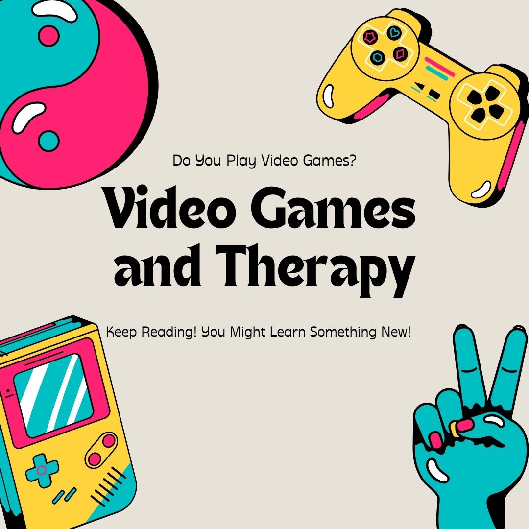 The Impact of Video Games in Therapy - Geek Therapeutics