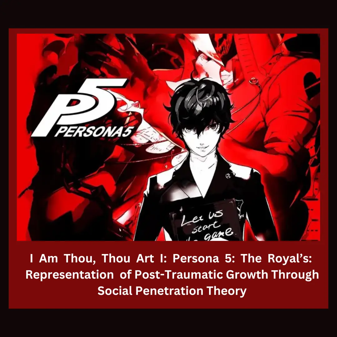 Exploring Post-Traumatic Growth in Persona 5: The Royal Through Social ...