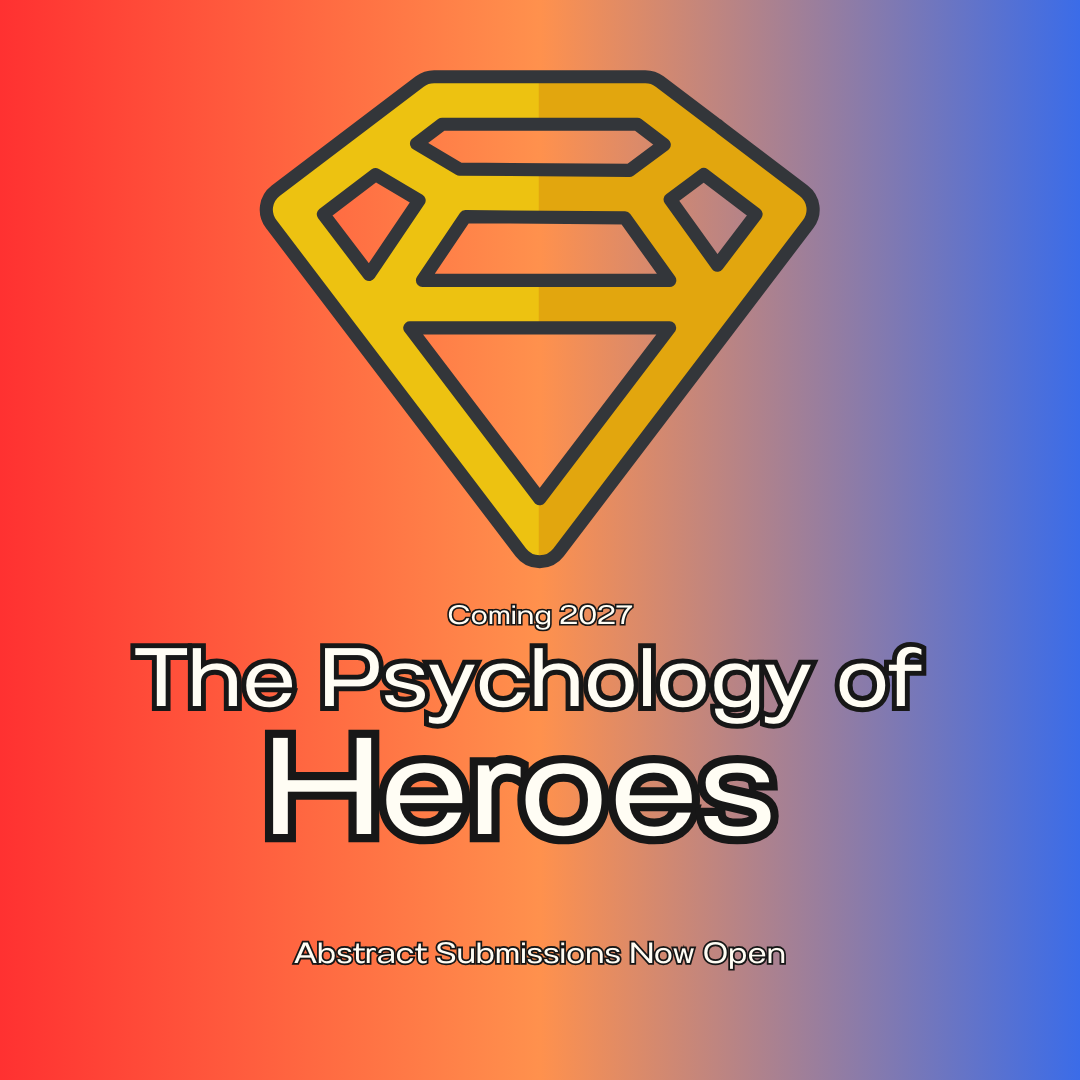 Call For Abstracts- The Psychology of Heroes - Geek Therapeutics